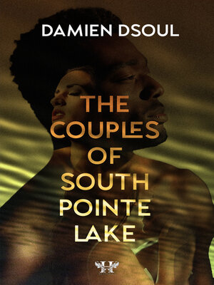 eBook - The Couples of South Pointe Lake by Damien Dsoul · OverDrive: Free ebooks, audiobooks ...
